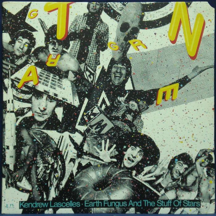 EARTH FUNGUS AND THE STUFF OF STARS/KENDREW LASCELLES