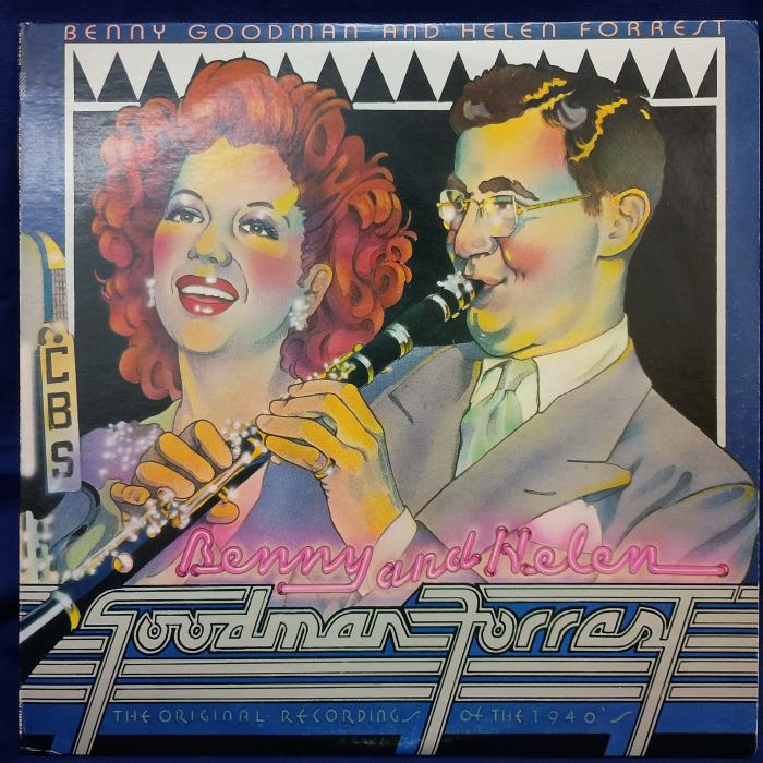BENNY GOODMAN AND HELEN FORREST - THE ORIGINAL RECORDINGS OF THE 1940S ...